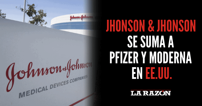 Jhonson & Jhonson se suma a Pfizer y Moderna en EE.UU. - La Razón