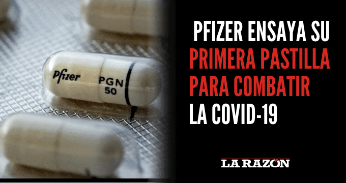Pfizer ensaya su primera pastilla para combatir la covid-19 - La Razón