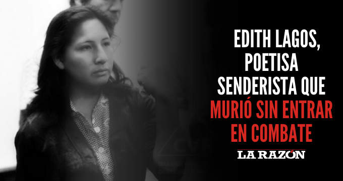 Edith Lagos, poetisa senderista que murió sin entrar en combate - La Razón