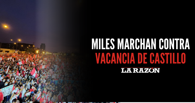 Miles marchas por la vacancia de Castillo - La Razón
