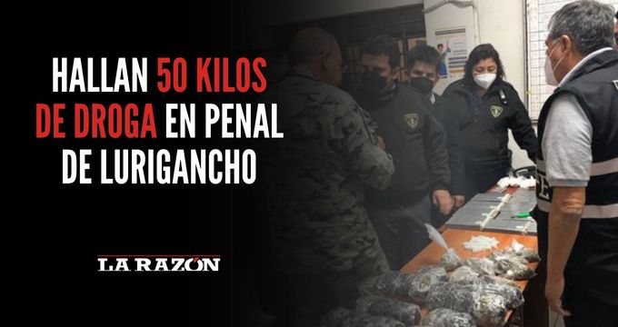 Hallan 50 Kilos De Droga En Penal De Lurigancho La Razón