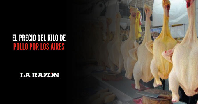 El precio del kilo de pollo por los aires - La Razón