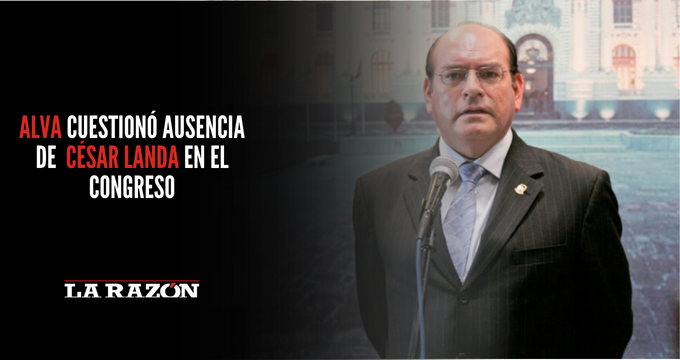 Alva cuestionó ausencia de César Landa en el Congreso - La Razón