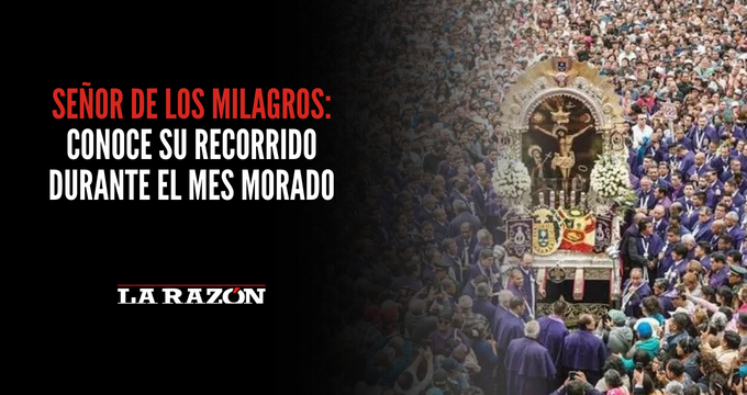 Señor de los Milagros: Conoce su recorrido durante el mes morado